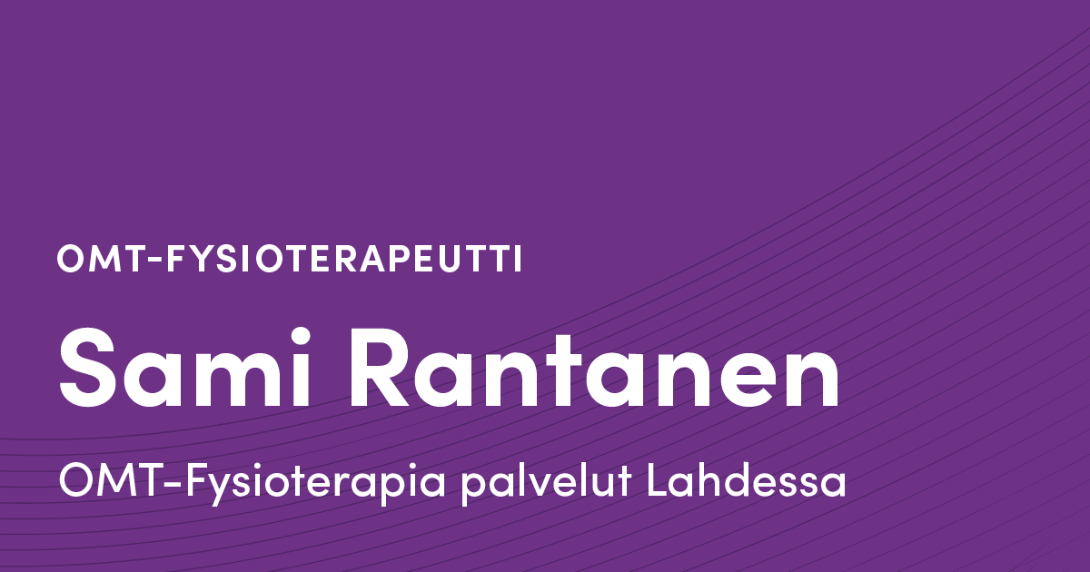 OMT-Fysioterapeutti Sami Rantanen | Lahti | OMT-Fysioterapia